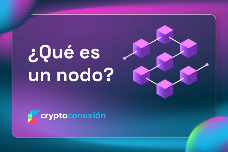 ¿Qué es un nodo? • CryptoConexión